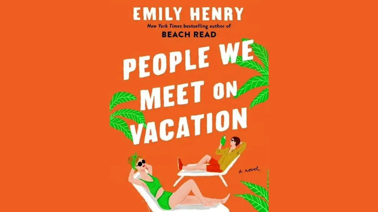 People We Meet On Vacation PDF A Novel By Emily Henry - PDF Novels